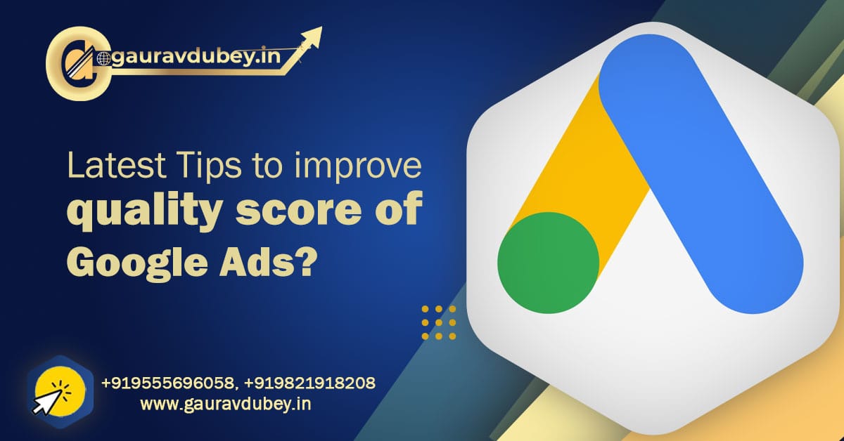 Latest Tips to Improve Google Ads Quality Score