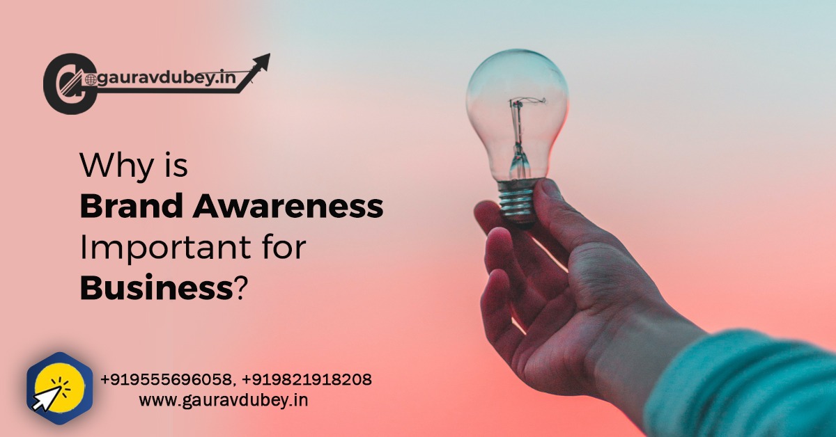 Why Brand Awareness is Important for Business?